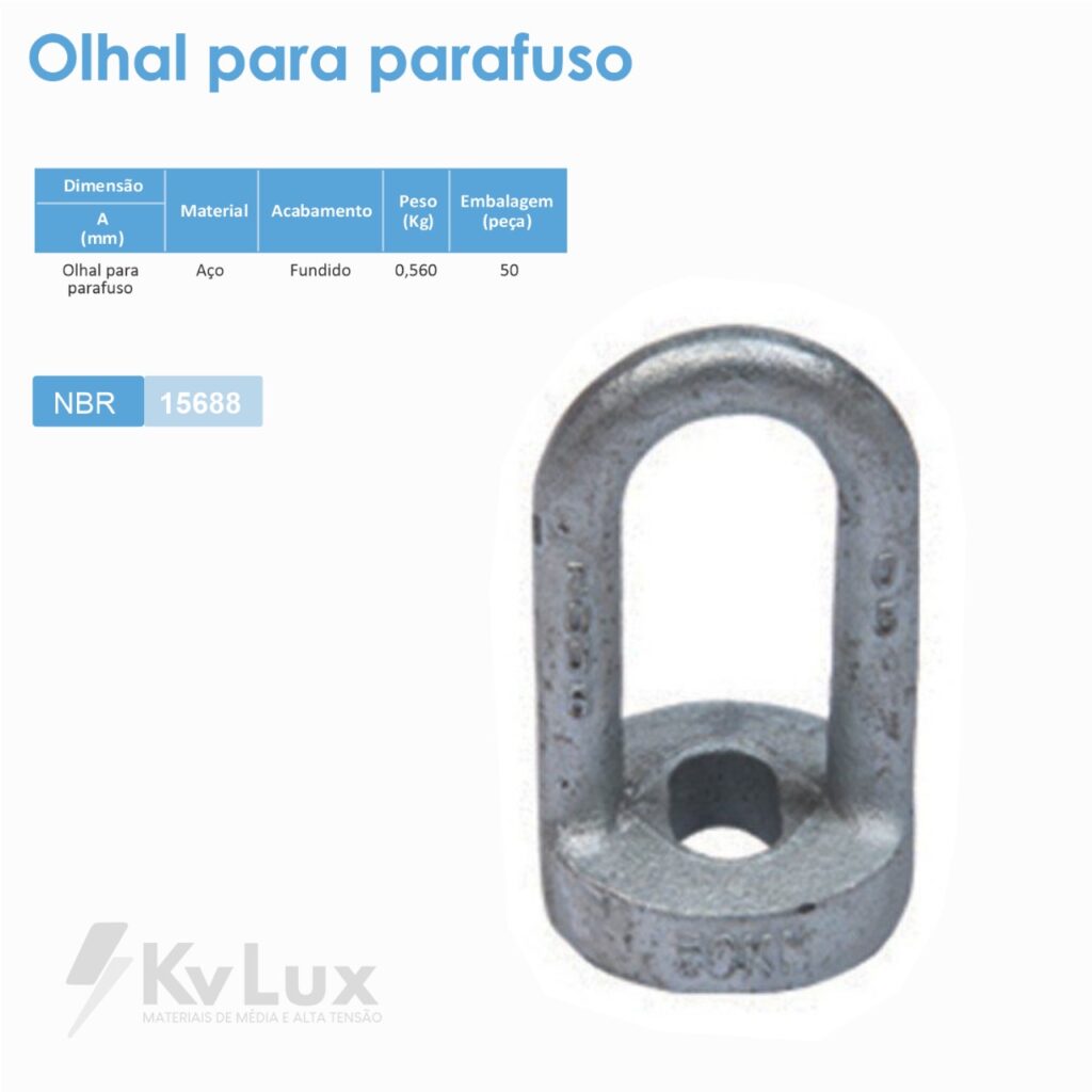 Olhal para parafuso | KV LUX Distribuidor de Fábrica